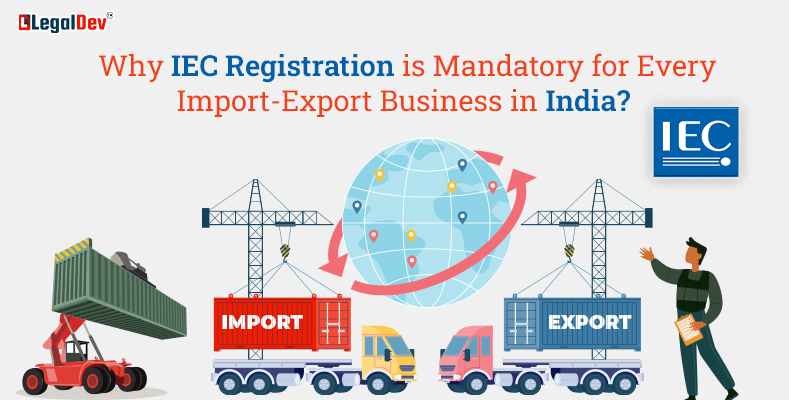 Why IEC Registration is Mandatory for Every Import-Export Business in India