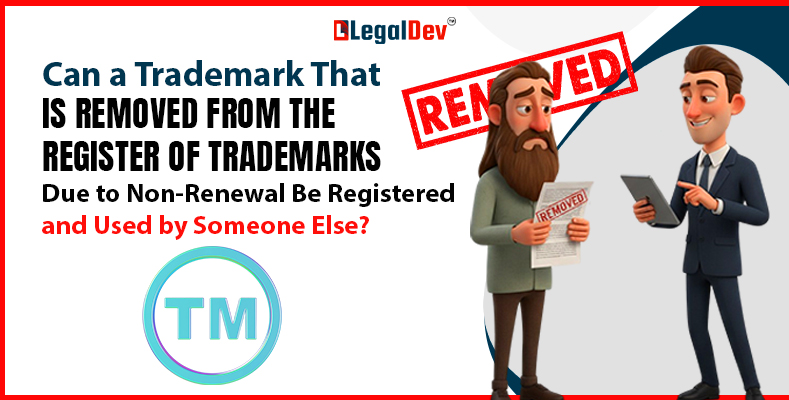 Can a Trademark That Is Removed from the Register of Trademarks Due to ...