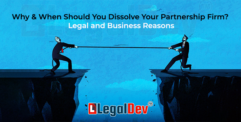 Why & When Should You Dissolve Your Partnership Firm? Legal and ...
