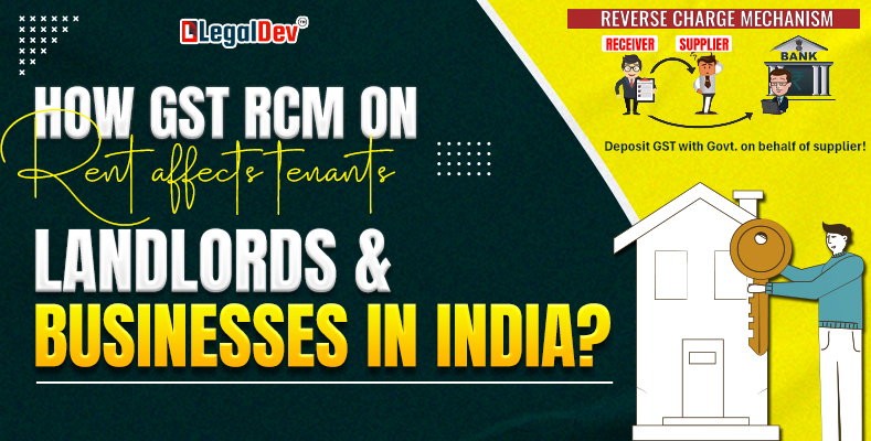How GST RCM on Rent Affects Tenants, Landlords & Businesses in India